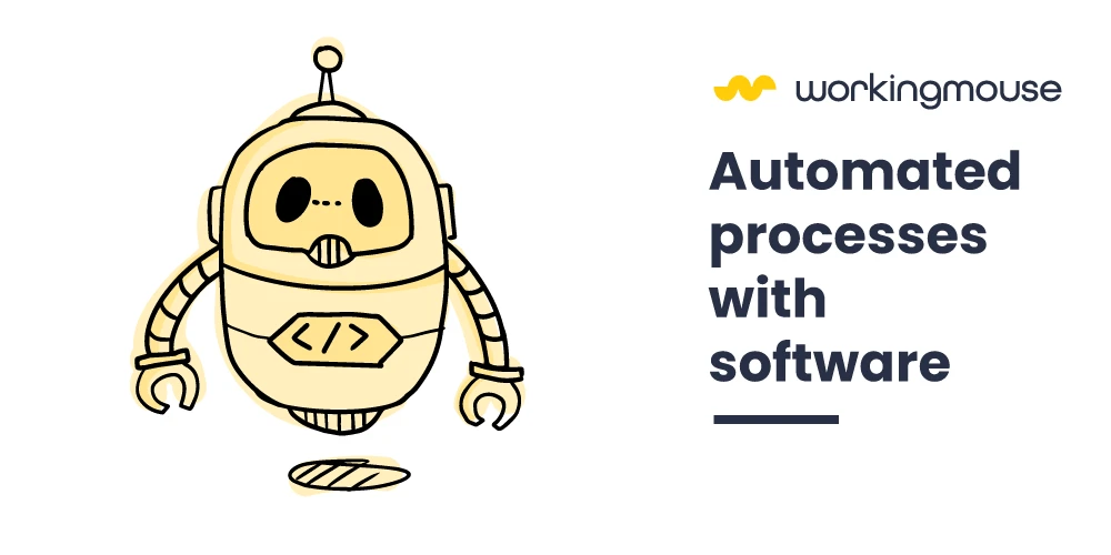 WorkingMouse - How Software Can Help Automate Your Processes